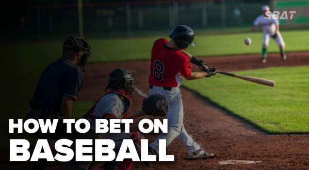 How To Bet On Baseball | Baseball Betting Sites - SBAT