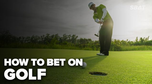 Golf Betting | A guide on how to bet on golf - SBAT