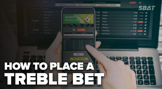 Sports Betting Guides | How To Place a Treble - SBAT